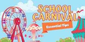 10 Top Essential Steps For Planning A School Carnival Event
